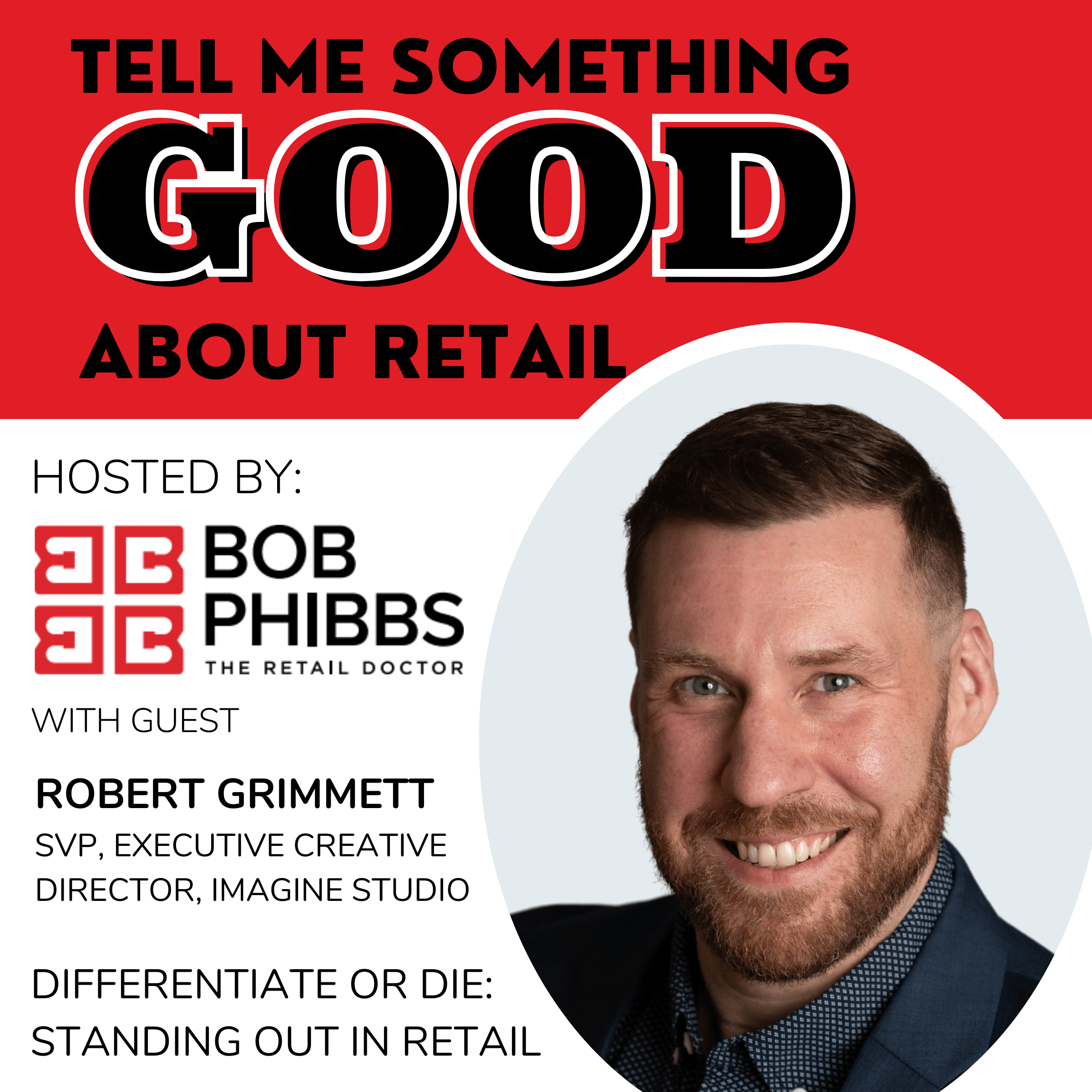 Retail Podcast 1001: Robert Grimmett Differentiate or Die
